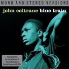 BLUE TRAIN MONO ＆ STEREO詳しい納期他、ご注文時はお支払・送料・返品のページをご確認ください発売日2012/7/14JOHN COLTRANE / BLUE TRAIN MONO ＆ STEREOジョン・コルトレーン ...