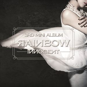 3RD MINI ALBUM ： INNOCENT詳しい納期他、ご注文時はお支払・送料・返品のページをご確認ください発売日2015/2/24RAINBOW （KOREA） / 3RD MINI ALBUM ： INNOCENTレインボー /...