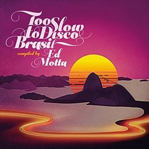 TOO SLOW TO DISCO BRASIL詳しい納期他、ご注文時はお支払・送料・返品のページをご確認ください発売日2018/5/4VARIOUS / TOO SLOW TO DISCO BRASILヴァリアス / トゥー・スロー・トゥ...