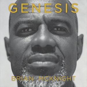 GENESIS詳しい納期他、ご注文時はお支払・送料・返品のページをご確認ください発売日2017/8/25BRAIAN MCNIGHT / GENESISブライアン・マックナイト / ジェネシス ジャンル 洋楽ソウル/R&B 関連キーワード ...