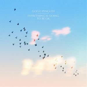 EVERYTHING IS GOING TO BE OK詳しい納期他、ご注文時はお支払・送料・返品のページをご確認ください発売日2023/4/14GOGO PENGUIN / EVERYTHING IS GOING TO BE OKゴーゴー...