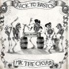 エムケイザシガー バック トゥ ベイシック詳しい納期他、ご注文時はお支払・送料・返品のページをご確認ください発売日2013/8/21MK THE CiGAR / Back To Basicsバック トゥ ベイシック ジャンル 邦楽ラップ/ヒ...