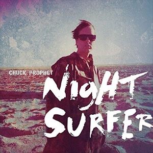 NIGHT SURFER詳しい納期他、ご注文時はお支払・送料・返品のページをご確認ください発売日2014/9/27CHUCK PROPHET / NIGHT SURFERチャック・プロフェット / ナイト・サーファー ジャンル 洋楽フォーク...