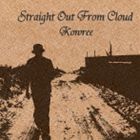 コウリー ストレート アウト フロム クラウド詳しい納期他、ご注文時はお支払・送料・返品のページをご確認ください発売日2013/3/13Kowree / Straight Out From Cloudストレート アウト フロム クラウド ジ...