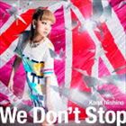 ニシノカナ ウィー ドント ストップ詳しい納期他、ご注文時はお支払・送料・返品のページをご確認ください発売日2014/5/21関連キーワード：ウィドントストップ シングル 西野かな にしのかな カナやん西野カナ / We Don’t Sto...
