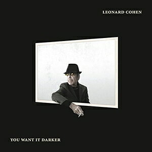 YOU WANT IT DARKER詳しい納期他、ご注文時はお支払・送料・返品のページをご確認ください発売日2016/10/21LEONARD COHEN / YOU WANT IT DARKERレナード・コーエン / ユー・ウォント・イッ...