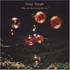WHO DO THINK WE ARE詳しい納期他、ご注文時はお支払・送料・返品のページをご確認くださいDEEP PURPLE / WHO DO THINK WE AREディープ・パープル / フー・ドゥ・シンク・ウィ・アー ジャンル 洋楽...