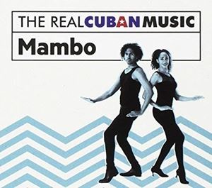 REAL CUBAN MUSIC ： MAMBO （REMASTERED）詳しい納期他、ご注文時はお支払・送料・返品のページをご確認ください発売日2017/4/21VARIOUS / REAL CUBAN MUSIC ： MAMBO （RE...