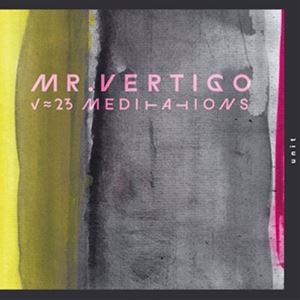 ”MR. VERTIGO - ””23 MEDITATIONS”””詳しい納期他、ご注文時はお支払・送料・返品のページをご確認ください発売日2024/12/13URSUS BACHTHALER / ”MR. VERTIGO - ””23 M...