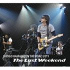 ON THE ROAD 2011 ｀THE LAST WEEKEND｀詳しい納期他、ご注文時はお支払・送料・返品のページをご確認ください発売日2012/9/19関連キーワード：SECL-2011/3 coupon202502 はましょー は...