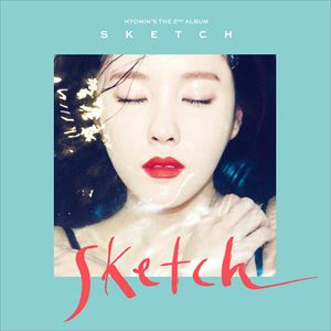 2ND MINI ALBUM ： SKETCH詳しい納期他、ご注文時はお支払・送料・返品のページをご確認ください発売日2016/3/18HYOMIN （T-ARA） / 2ND MINI ALBUM ： SKETCHヒョミン / 2NDミニ...