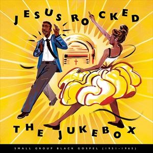 JESUS ROCKED THE JUKEBOX ： SMALL GROUP BLACK GOSPEL （1951-1965）詳しい納期他、ご注文時はお支払・送料・返品のページをご確認ください発売日2017/8/18VARIOUS / JE...