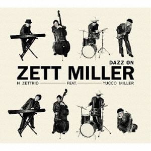 エイチゼットリオ ユッコミラー ダズ オン詳しい納期他、ご注文時はお支払・送料・返品のページをご確認ください発売日2025/9/17関連キーワード：アルバムH ZETTRIO FEAT.YUCCO MILLER / Dazz Onダズ オン...