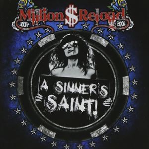 SINNER’S SAINT詳しい納期他、ご注文時はお支払・送料・返品のページをご確認ください発売日2012/7/2MILLION DOLLAR RELOAD / SINNER’S SAINTミリオン・ダラー・リロード / シナーズ・セイン...