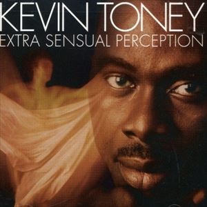 EXTRA SENSUAL PERCEPTION詳しい納期他、ご注文時はお支払・送料・返品のページをご確認ください発売日1999/8/17KEVIN TONEY / EXTRA SENSUAL PERCEPTIONケヴィン・トニー / エク...