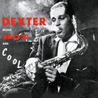 DEXTER BLOWS HOT ＆ COOLCD発売日2010/11/9詳しい納期他、ご注文時はご利用案内・返品のページをご確認くださいジャンルジャズ・フュージョン海外ジャズ　アーティストデクスター・ゴードンDEXTER GORDON収録...