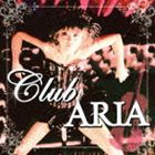 アリア クラブ アリアCD発売日2012/1/18詳しい納期他、ご注文時はご利用案内・返品のページをご確認くださいジャンル邦楽ロック/ソウル　アーティストAria収録時間28分07秒組枚数1商品説明Aria / Club ARIAクラブ ア...