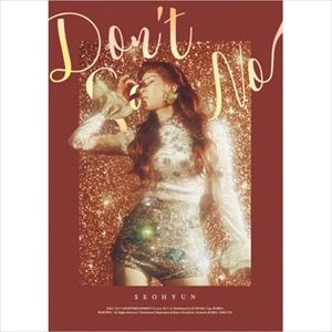1ST MINI ALBUM ： DON’T SAY NOCD発売日2017/1/19詳しい納期他、ご注文時はご利用案内・返品のページをご確認くださいジャンル洋楽アジアンポップス　アーティストソヒョン（少女時代）SEOHYUN （GIRLS...