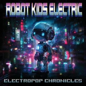 ロボットキッズエレクトリック エレクトロポップ クロニクルズCD発売日2024/9/28詳しい納期他、ご注文時はご利用案内・返品のページをご確認くださいジャンル洋楽ロック　アーティストROBOT KIDS ELECTRIC収録時間組枚数1商...