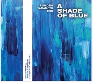 SHADE OF BLUEMQACD発売日2023/10/27詳しい納期他、ご注文時はご利用案内・返品のページをご確認くださいジャンルジャズ・フュージョン海外ジャズ　アーティスト山本剛トリオTSUYOSHI YAMAMOTO TRIO収録時...