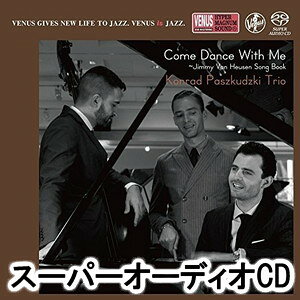 コンラッドパシュクデュスキトリオ カム ダンス ウィズ ミーSACD発売日2017/6/21詳しい納期他、ご注文時はご利用案内・返品のページをご確認くださいジャンルジャズ・フュージョン海外ジャズ　アーティストコンラッド・パシュクデュスキ・ト...