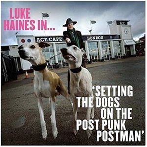 ヘインズ ルーク ルーク ヘインズ イン セッティング ザ ドッグス オン ザ ポスト パンク ポストマンCD発売日2021/5/12詳しい納期他、ご注文時はご利用案内・返品のページをご確認くださいジャンル洋楽ロック　アーティストルーク・ヘ...