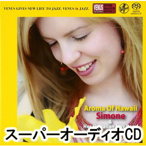 シモーネアンドハーハワイアンジャズバンド アロマ ハワイSACD発売日2016/4/20詳しい納期他、ご注文時はご利用案内・返品のページをご確認くださいジャンルジャズ・フュージョン海外ジャズ　アーティストシモーネ＆ハー・ハワイアン・ジャズ・...