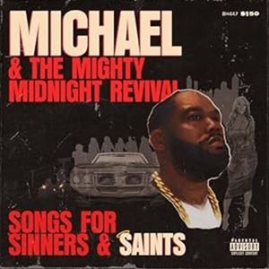 MICHAEL ＆ THE MIGHTY MIDNIGHT REVIVAL SONGS FOR SINNERS AND SAINTSCD発売日2024/11/22詳しい納期他、ご注文時はご利用案内・返品のページをご確認くださいジャンル洋楽ラ...