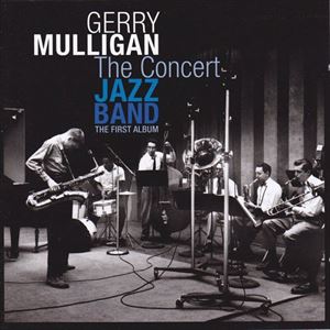 マリガン ジェリー ザ コンサート ジャズ バンド ザ ファースト アルバム プラス7CD発売日2015/10/24詳しい納期他、ご注文時はご利用案内・返品のページをご確認くださいジャンルジャズ・フュージョン海外ジャズ　アーティストジェリー...