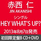 HEY WHAT｀S UP?CD発売日2013/8/7詳しい納期他、ご注文時はご利用案内・返品のページをご確認くださいジャンル邦楽J-POP　アーティスト赤西仁収録時間16分10秒組枚数2関連キーワード：WPZL-30706/7商品説明赤西...
