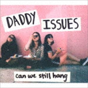ダディーイシューズ キャン ウィー スティル ハングCD発売日2016/7/6詳しい納期他、ご注文時はご利用案内・返品のページをご確認くださいジャンル洋楽ポップス　アーティストダディー・イシューズ収録時間30分48秒組枚数1商品説明ダディー...