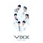 1ST SINGLE ： SUPER HEROCD発売日2012/5/24詳しい納期他、ご注文時はご利用案内・返品のページをご確認くださいジャンル洋楽アジアンポップス　アーティストヴィックスVIXX収録時間組枚数商品説明VIXX / 1ST...