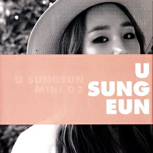2ND MINI ALBUMCD発売日2015/10/12詳しい納期他、ご注文時はご利用案内・返品のページをご確認くださいジャンル洋楽アジアンポップス　アーティストユ・ソンウンU SUNGEUN収録時間組枚数商品説明U SUNGEUN / ...