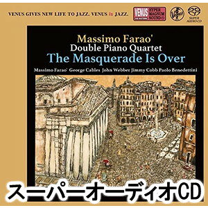 マッシモファラオアンドジョージケイブルスダブルピアノカルテット ザ マスカレード イズ オーバーSACD発売日2017/8/18詳しい納期他、ご注文時はご利用案内・返品のページをご確認くださいジャンルジャズ・フュージョン海外ジャズ　アーティ...