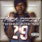 THUGS ARE USCD発売日2001/3/26詳しい納期他、ご注文時はご利用案内・返品のページをご確認くださいジャンル洋楽ラップ/ヒップホップ　アーティストトリック・ダディTRICK DADDY収録時間組枚数商品説明TRICK DAD...