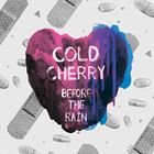 BEFORE THE RAIN （EP）CD発売日2014/2/20詳しい納期他、ご注文時はご利用案内・返品のページをご確認くださいジャンル洋楽アジアンポップス　アーティストコールド・チェリーCOLD CHERRY収録時間組枚数商品説明CO...