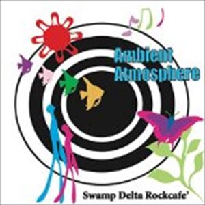 スワンプデルタロックカフェ アンビエント アトモスフィアーCD発売日2014/10/1詳しい納期他、ご注文時はご利用案内・返品のページをご確認くださいジャンル邦楽ロック/ソウル　アーティストSwamp Delta Rockcafe’収録時間...