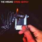 STRIKE GENTLYLP発売日2013/3/12詳しい納期他、ご注文時はご利用案内・返品のページをご確認くださいジャンル洋楽ロック　アーティストヴァージンズVIRGINS収録時間組枚数商品説明VIRGINS / STRIKE GENT...