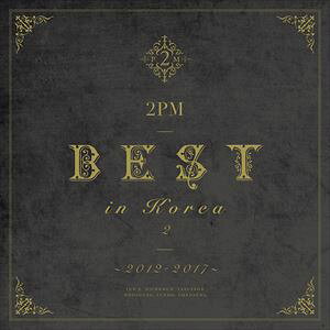 2PM BEST IN KOREA 2 -2012-2017-CD発売日2019/9/18詳しい納期他、ご注文時はご利用案内・返品のページをご確認くださいジャンル洋楽アジアンポップス　アーティスト2PM収録時間108分42秒組枚数2関連キー...