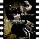 BASED ON A TRUE STORYCD発売日2005/5/10詳しい納期他、ご注文時はご利用案内・返品のページをご確認くださいジャンル洋楽ロック　アーティストスターティング・ラインSTARTING LINE収録時間組枚数商品説明ST...