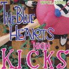 HIGH KICKSCD発売日2010/2/24詳しい納期他、ご注文時はご利用案内・返品のページをご確認くださいジャンル邦楽ロック/ソウル　アーティストザ・ブルーハーツ収録時間52分17秒組枚数1関連キーワード：ブルハ THE BLUE H...