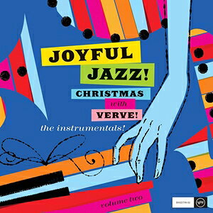 JOYFUL JAZZ! CHRISTMAS WITH VERVE VOL. 2 ： THE INSTRUMENTALSCD発売日2016/10/21詳しい納期他、ご注文時はご利用案内・返品のページをご確認くださいジャンルジャズ・フュージョ...