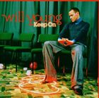 KEEP ON （INT’L VER）CD発売日2006/5/30詳しい納期他、ご注文時はご利用案内・返品のページをご確認くださいジャンル洋楽ポップス　アーティストウィル・ヤングWILL YOUNG収録時間組枚数商品説明WILL YOUNG...