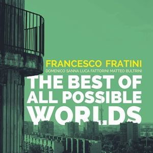 BEST OF ALL POSSIBLE WORLDSCD発売日2019/12/13詳しい納期他、ご注文時はご利用案内・返品のページをご確認くださいジャンルジャズ・フュージョン海外ジャズ　アーティストフランチェスコ・フラティーニFRANCE...