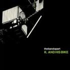 K. AND HIS BIKECD発売日2010/11/8詳しい納期他、ご注文時はご利用案内・返品のページをご確認くださいジャンル邦楽ロック/ソウル　アーティストthe band apart収録時間組枚数1関連キーワード：thebandap...