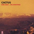 カクタス セカンドアルバムCD発売日2006/10/21詳しい納期他、ご注文時はご利用案内・返品のページをご確認くださいジャンル洋楽ロック　アーティストカクタス収録時間41分42秒組枚数1商品説明カクタス / One Way...Or An...