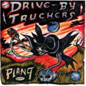 ドライブバイトラッカーズ プラン 9 レコーズ ジュライ 13 2006CD発売日2021/10/9詳しい納期他、ご注文時はご利用案内・返品のページをご確認くださいジャンル洋楽ロック　アーティストDRIVE-BY TRUCKERS収録時間組...