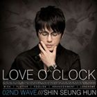 LOVE O’CLOCKCD発売日2009/11/12詳しい納期他、ご注文時はご利用案内・返品のページをご確認くださいジャンル洋楽アジアンポップス　アーティストシン・スンフンSHIN SEUNG HUN収録時間組枚数商品説明SHIN SEU...
