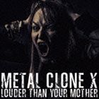 メタルクローンエックス ラウダー ザン ユア マザーCD発売日2014/3/19詳しい納期他、ご注文時はご利用案内・返品のページをご確認くださいジャンル邦楽ロック/ソウル　アーティストMETAL CLONE X収録時間41分46秒組枚数1商...