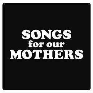 SONGS FOR OUR MOTHERSCD発売日2016/1/22詳しい納期他、ご注文時はご利用案内・返品のページをご確認くださいジャンル洋楽ロック　アーティストファット・ホワイト・ファミリーFAT WHITE FAMILY収録時間組枚...